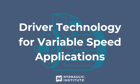 Driver Technology for Variable Speed Applications - Pumps.org